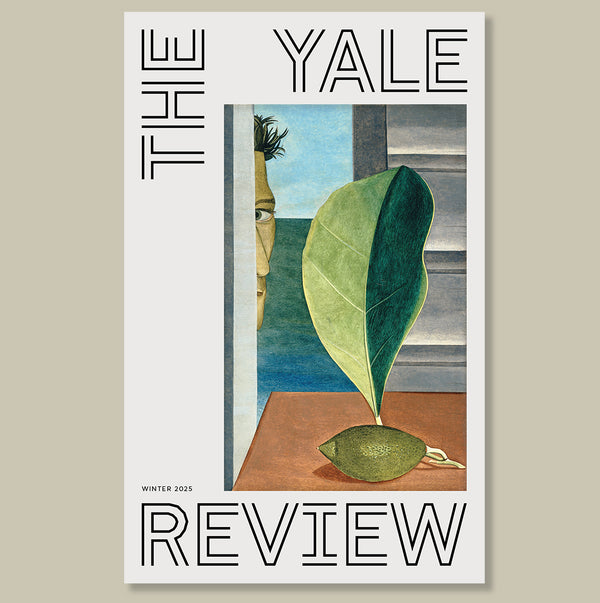 Winter 2025 Issue – The Yale Review